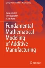 Fundamental Mathematical Modeling of Additive Manufacturing | SpringerLink
