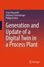 Generation and Update of a Digital Twin in a Process Plant | Springer Nature Link (formerly ...