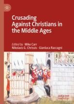 Crusading Against Christians in the Middle Ages | Springer Nature Link ...