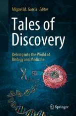 Tales of Discovery: Delving into the World of Biology and Medicine ...
