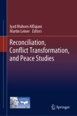 Reconciliation, Conflict Transformation, and Peace Studies | Springer ...