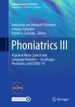 Phoniatrics III: Acquired Motor Speech and Language Disorders – Dysphagia – Phoniatrics and ...