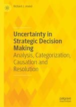 Uncertainty in Strategic Decision Making: Analysis, Categorization ...
