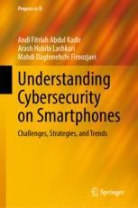 Understanding Cybersecurity on Smartphones: Challenges, Strategies, and Trends | Springer Nature ...