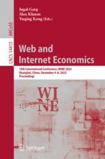 Web and Internet Economics: 19th International Conference, WINE 2023 ...