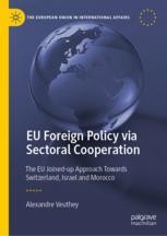 EU Foreign Policy via Sectoral Cooperation: The EU Joined-up Approach ...