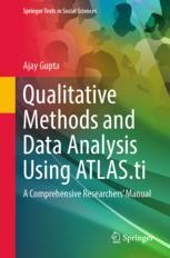 Qualitative Methods and Data Analysis Using ATLAS.ti: A Comprehensive Researchers’ Manual ...