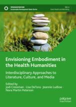 Envisioning Embodiment in the Health Humanities: Interdisciplinary ...