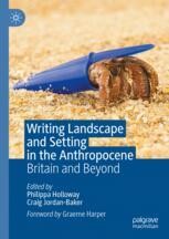 Writing Landscape and Setting in the Anthropocene: Britain and Beyond ...