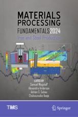 Materials Processing Fundamentals 2024: Iron and Steel Production ...