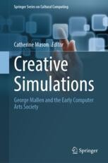 Creative Simulations: George Mallen and the Early Computer Arts Society ...