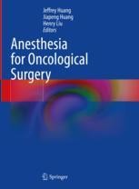 Anesthesia for Oncological Surgery | Springer Nature Link (formerly SpringerLink)