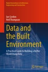 Data and the Built Environment: A Practical Guide to Building a Better ...