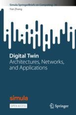 Digital Twin: Architectures, Networks, and Applications | Springer Nature Link (formerly ...