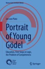 Portrait of Young Gödel: Education, First Steps in Logic, the Problem ...