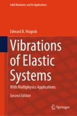 Vibrations of Elastic Systems: With Multiphysics Applications ...