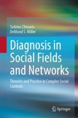 Diagnosis in Social Fields and Networks: Theories and Practice in ...