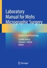 Laboratory Manual for Mohs Micrographic Surgery: Frozen Tissue ...