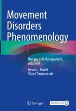 Movement Disorders Phenomenology: Therapy and Management, Volume II ...