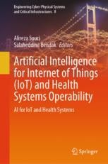 Artificial Intelligence for Internet of Things (IoT) and Health Systems Operability: AI for IoT ...