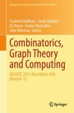 Combinatorics, Graph Theory and Computing: SEICCGTC 2021, Boca Raton, USA, March 8–12 | SpringerLink