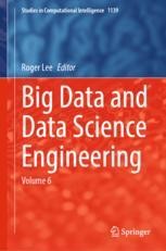 Big Data and Data Science Engineering: Volume 6 | SpringerLink