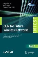 6GN for Future Wireless Networks: 6th EAI International Conference, 6GN ...