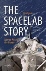 The Spacelab Story: Science Aboard the Shuttle | SpringerLink