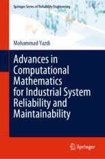 Advances in Computational Mathematics for Industrial System Reliability and Maintainability ...