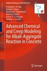 Advanced Chemical and Creep Modeling for Alkali-Aggregate Reaction in ...