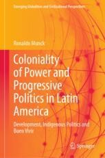 Coloniality of Power and Progressive Politics in Latin America ...