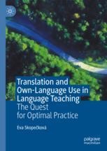 Translation and Own-Language Use in Language Teaching: The Quest for Optimal Practice | Springer ...