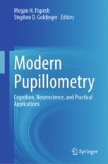 Modern Pupillometry: Cognition, Neuroscience, and Practical Applications | Springer Nature Link ...