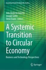 A Systemic Transition to Circular Economy: Business and Technology ...