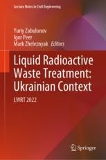Liquid Radioactive Waste Treatment: Ukrainian Context: LWRT 2022 ...