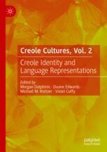 Creole Cultures, Vol. 2: Creole Identity and Language Representations ...
