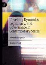 Unveiling Dynamics, Legitimacy, and Governance in Contemporary States ...