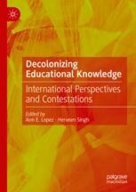 Decolonizing Educational Knowledge: International Perspectives and ...