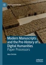 Modern Manuscripts and the Pre-History of Digital Humanities: Paper ...