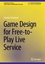 Game Design for Free-to-Play Live Service | Springer Nature Link