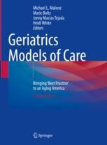Geriatrics Models of Care: Bringing 'Best Practice' to an Aging America ...