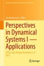 Perspectives in Dynamical Systems I — Applications: DSTA, Łódź, Poland, December 6–9, 2021 ...