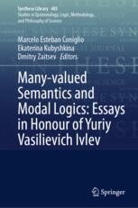 Many-valued Semantics and Modal Logics: Essays in Honour of Yuriy Vasilievich Ivlev | SpringerLink