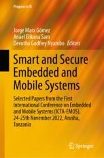 Smart and Secure Embedded and Mobile Systems: Selected Papers from the ...