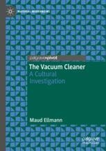 The Vacuum Cleaner: A Cultural Investigation | SpringerLink