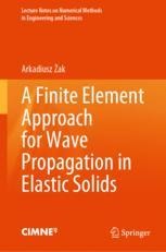 A Finite Element Approach for Wave Propagation in Elastic Solids | SpringerLink