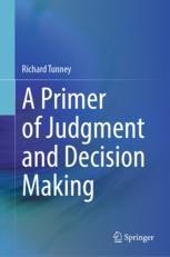 A Primer of Judgment and Decision Making | SpringerLink