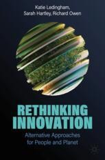 Rethinking Innovation: Alternative Approaches for People and Planet ...