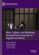 Work, Culture, and Wellbeing Among Prison Governors in England and ...