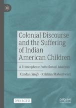Colonial Discourse and the Suffering of Indian American Children: A ...